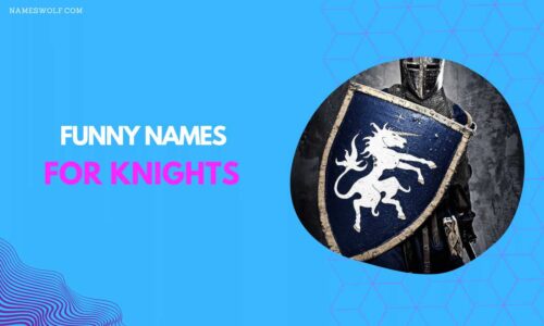 550+ Best Knight Names For Your Next Event - NamesWolf