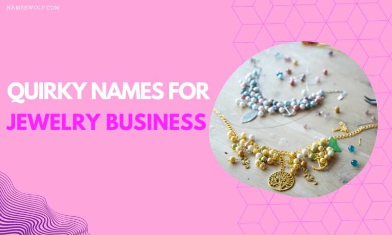 550+ Jewelry Business Names That Are Creative & Inspirational