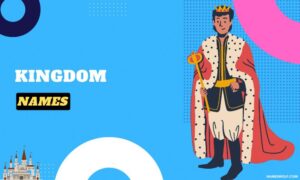 550+ Kingdom Names That Are Insanely Beautiful and Mysterious