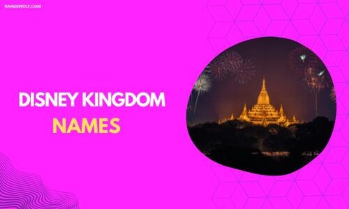 550+ Kingdom Names That Are Insanely Beautiful and Mysterious