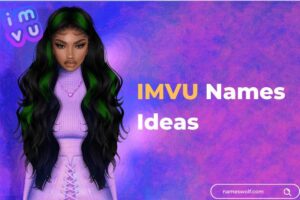 750+ IMVU Names That Give Your Online Presence Some Spark