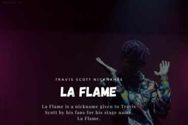 40+ Travis Scott Nicknames: From La Flame to Astroworld