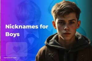 300+ Nicknames for Boys – Find the Perfect Fit! - NamesWolf